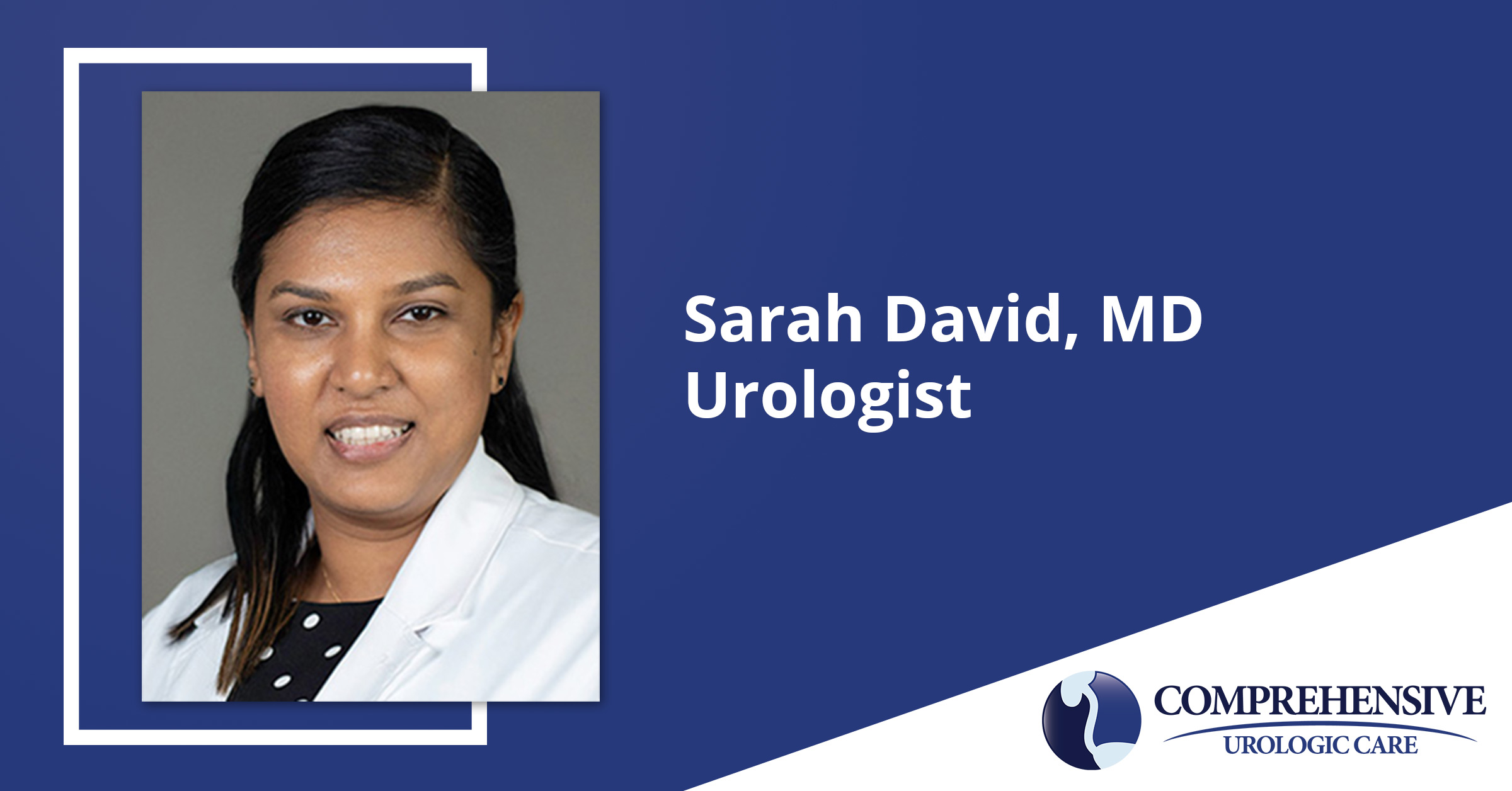 Dr. Sarah David, Urologist - Comprehensive Urologic Care